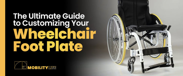 The Ultimate Guide to Customizing Your Wheelchair Foot Plate – Mobility ...